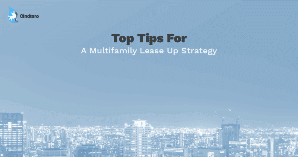 Top Tips For A Multifamily Lease Up Strategy - Cindtoro